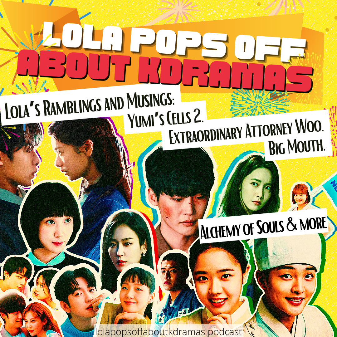 Lola’s Ramblings & Musings: Yumi’s Cells 2, Jinxed at First, Extraordinary Attorney Woo, Alchemy ...